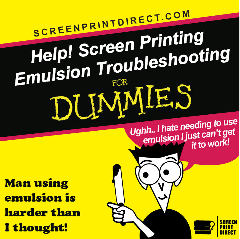Help! Screen Printing Emulsion Troubleshooting | Screen Print Direct